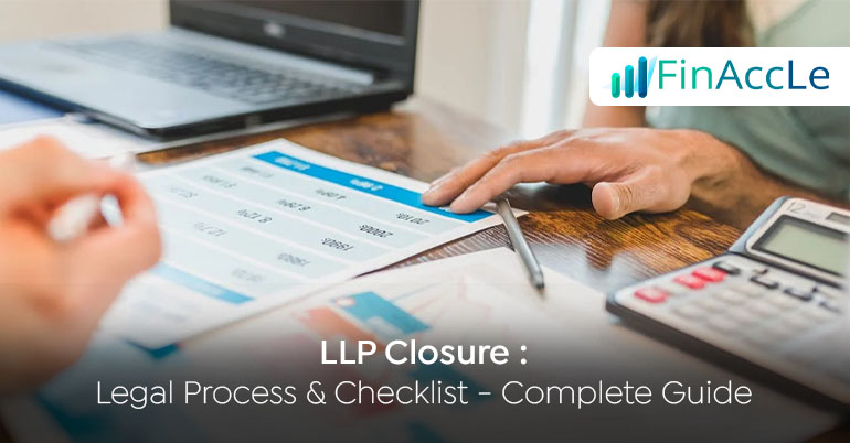 Complete Guide to LLP Closure: Legal Process & Checklist in India