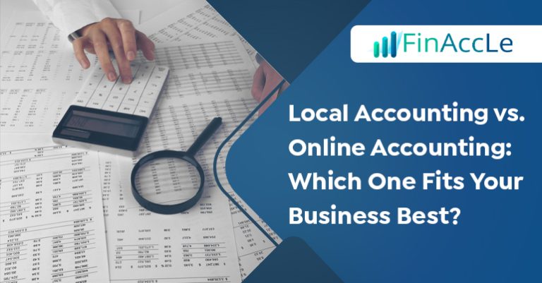 Local Accounting vs Online Accounting – Choose What Fits